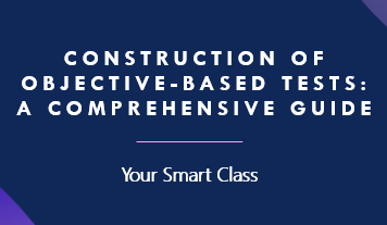 Construction of Objective-Based Tests: A Comprehensive Guide - YOUR ...