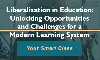 Liberalization in Education: Unlocking Opportunities and Challenges for ...