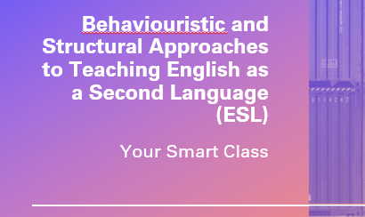 Behaviouristic and Structural Approaches to Teaching English as a ...