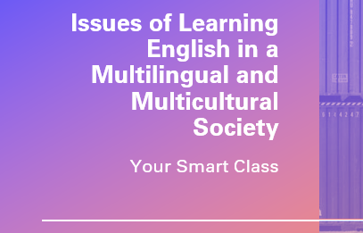 Issues of Learning English in a Multilingual and Multicultural Society