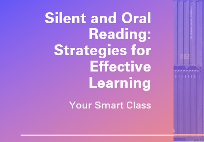 Silent and Oral Reading: Strategies for Effective Learning