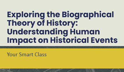 Biographical Theory of History: Understanding Human Impact on ...