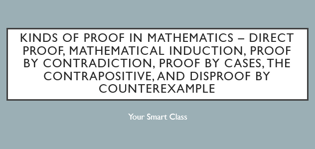 Kinds of Proof in Mathematics – Direct Proof, Mathematical Induction ...