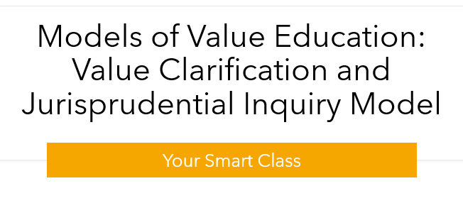 Models of Value Education: Value Clarification and Jurisprudential ...